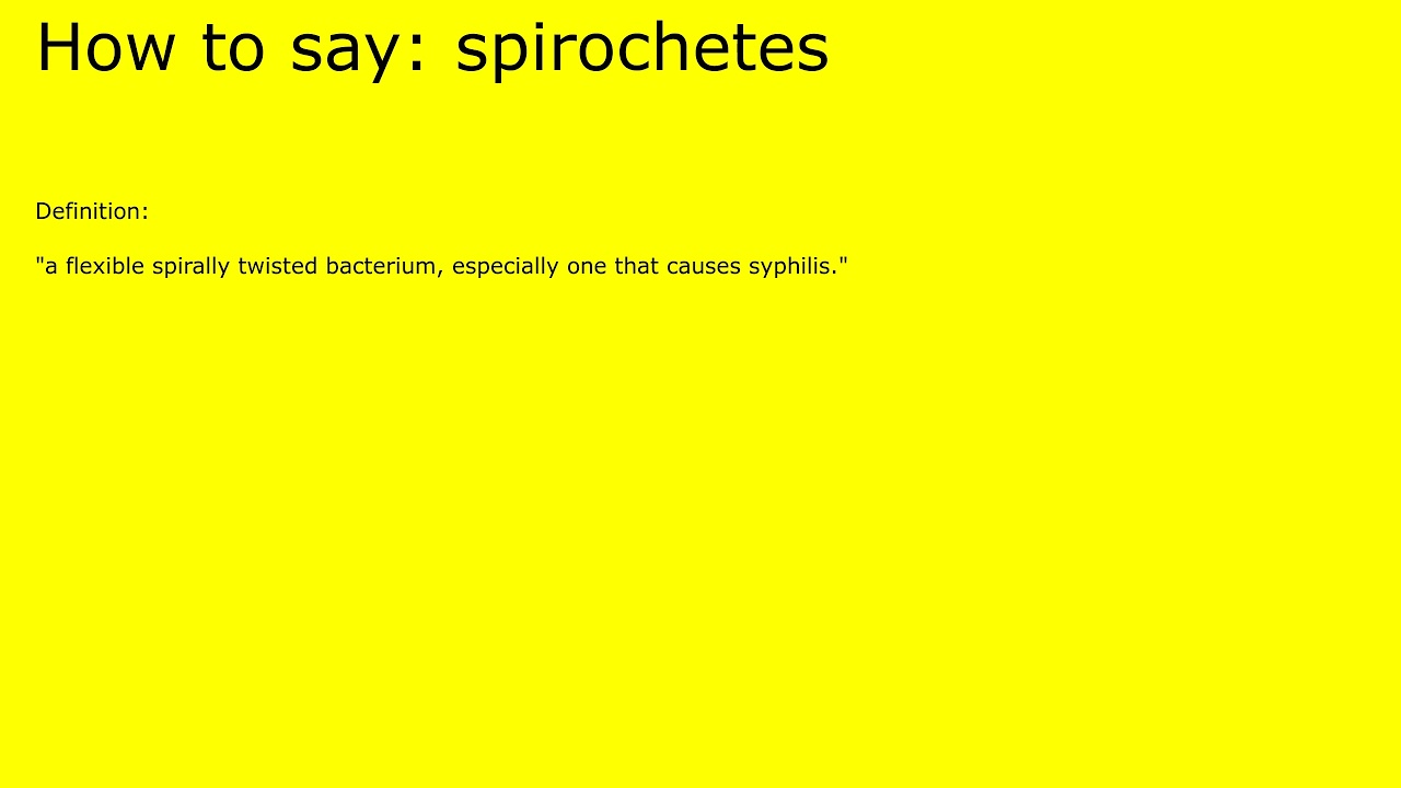 How to pronounce spirochetes by british speaker - YouTube