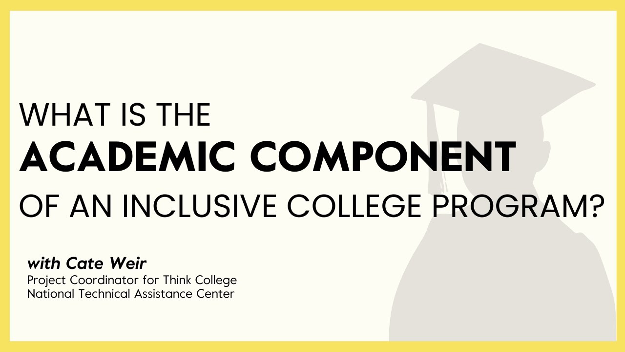 What Is the Academic Component of an Inclusive College Program? - YouTube