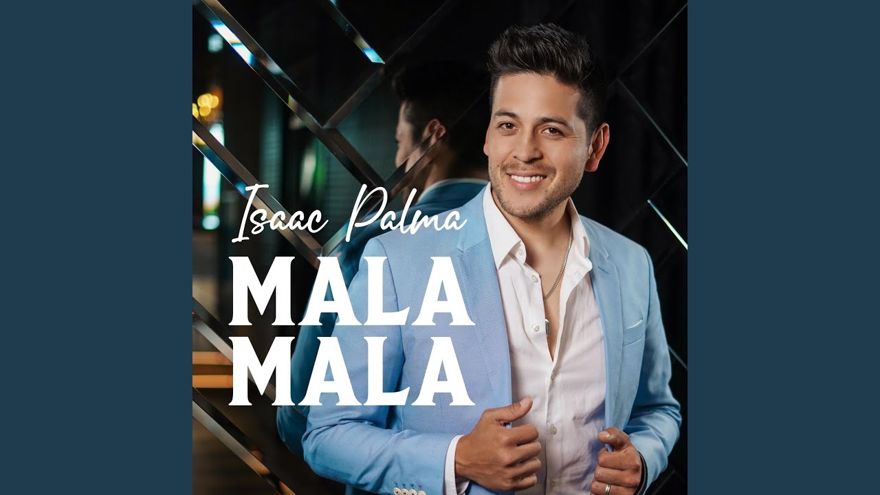 Isaac Palma - Mala Mala Chords - Chordify