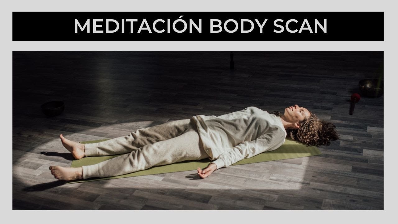 Meditación Guiada: Body Scan Mindfulness para Relajación y Conexión ...