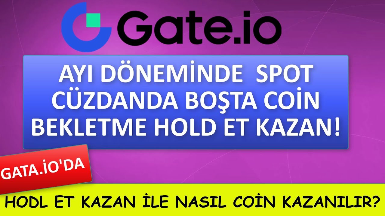 GATE İO BORSASI HODL ET KAZAN NASIL KULLANILIR? GT STAKİNG - YouTube