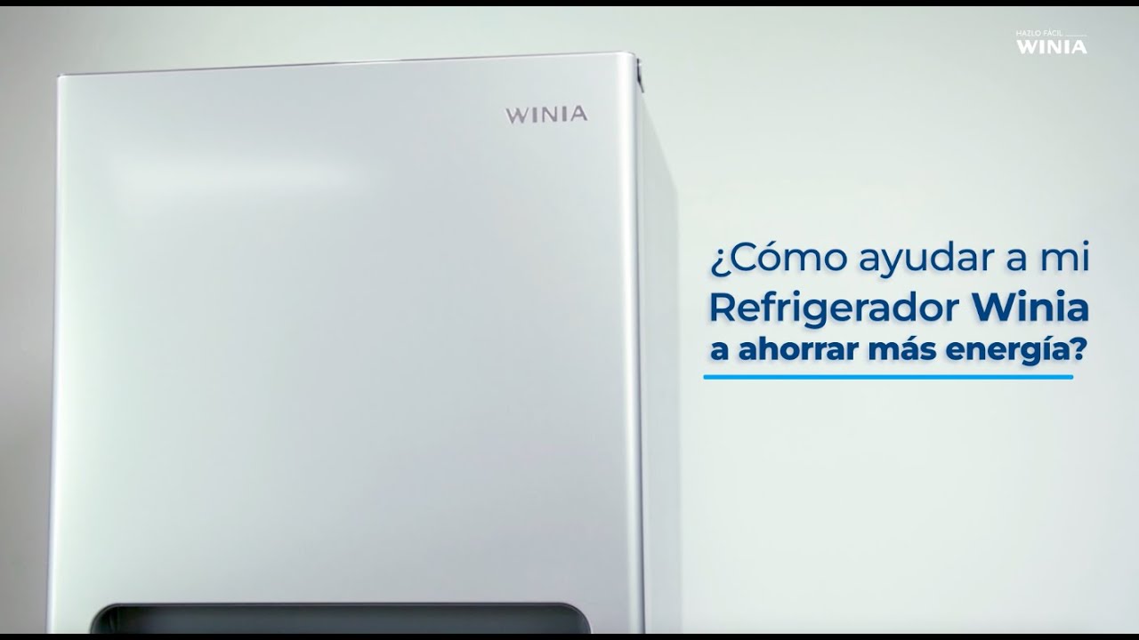¿Cómo ayudar a mi refrigerador WINIA ahorrar más energia? - YouTube
