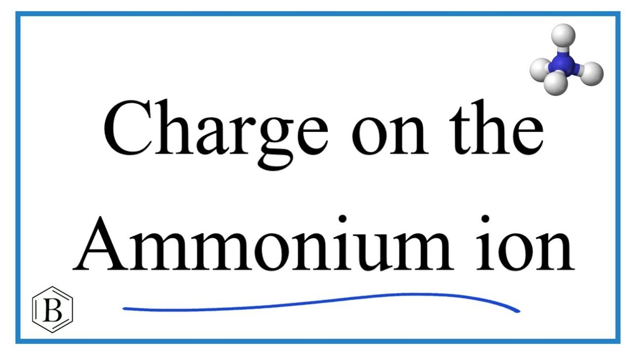 How to Find the Charge on the Ammonium Ion (NH4 +) - YouTube