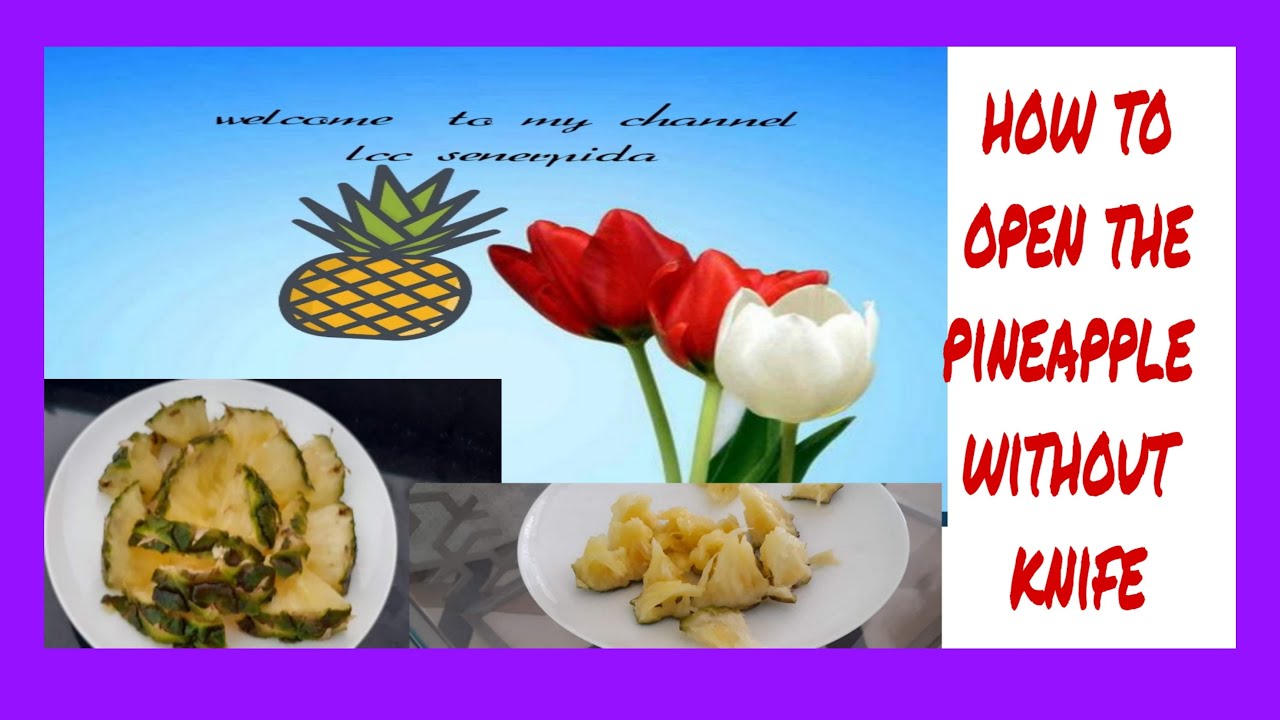How to open a pineapple w/out knife - YouTube