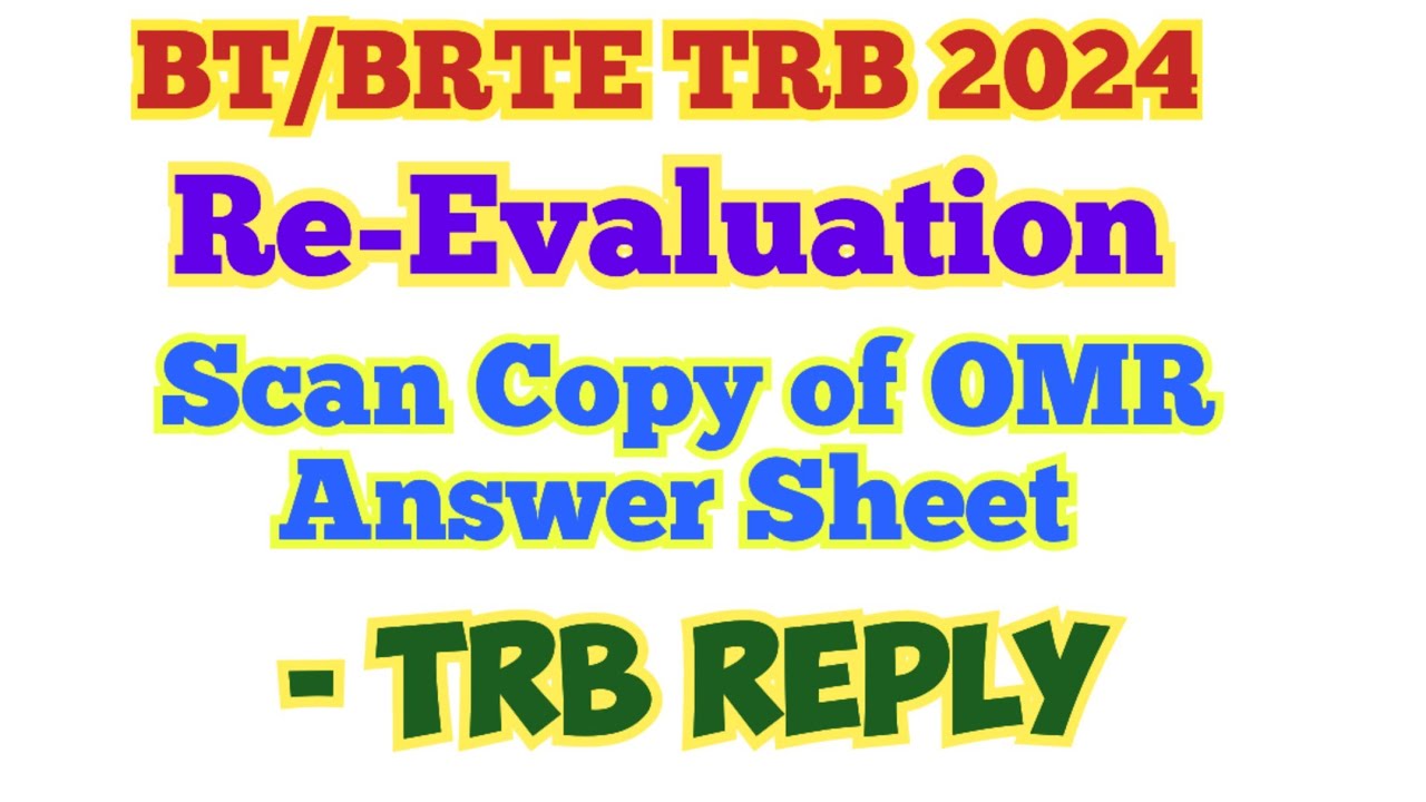 10.6.2024🌿🔊BT TRB Re-Evaluate the OMR Answer Sheet and Send the copy of ...