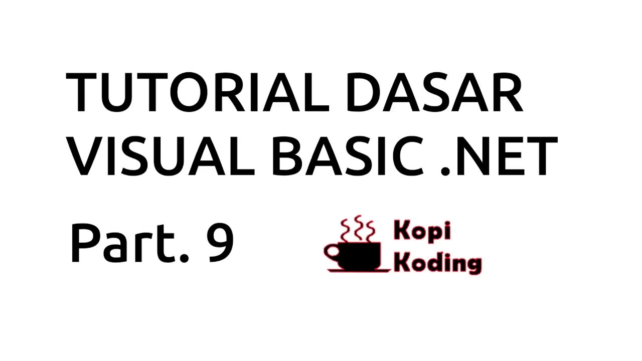 Tutorial Dasar Visual Basic .Net ( Part 9 ) - MessageBox - YouTube