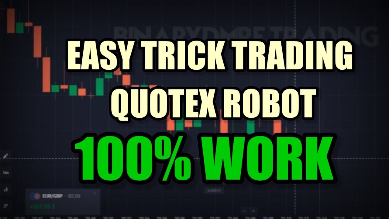 Easy Trick Trading Quotex Robot - 100% Work - Best Bot Trading Strategy - YouTube