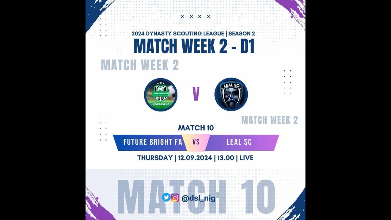 Future Bright FC VS Leal FC - Dynasty Scouting League 2024 S2 - WK2 ...