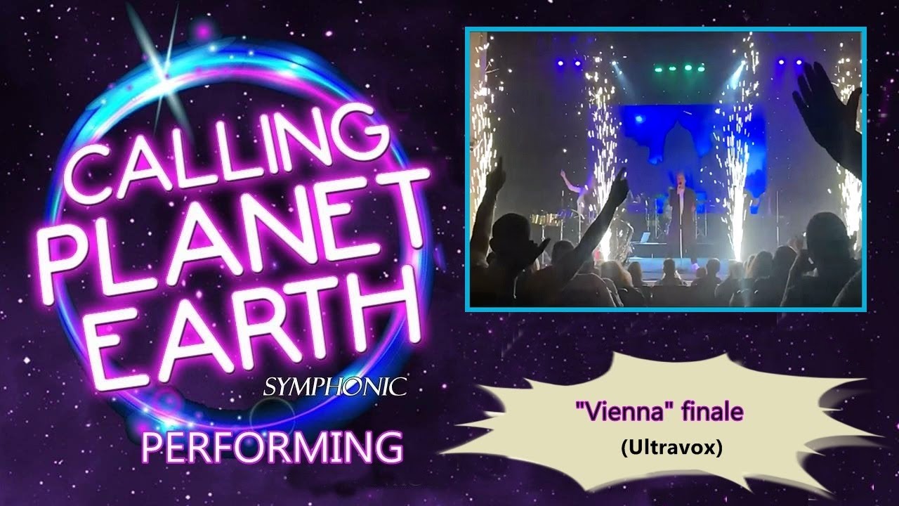Calling Planet Earth - performing "Vienna" finale (Ultravox) - YouTube