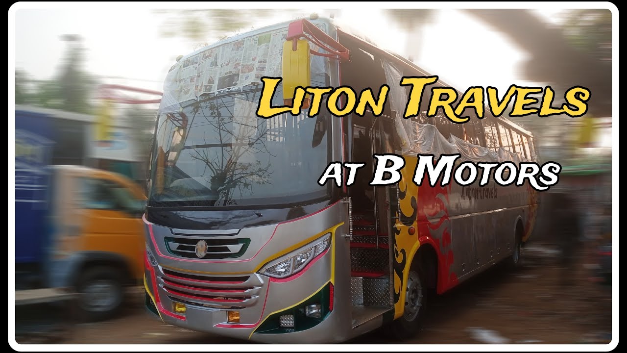 Liton Travels Update //বহরে আসছে নতুন বাস //#transportstory #vlog36 - YouTube