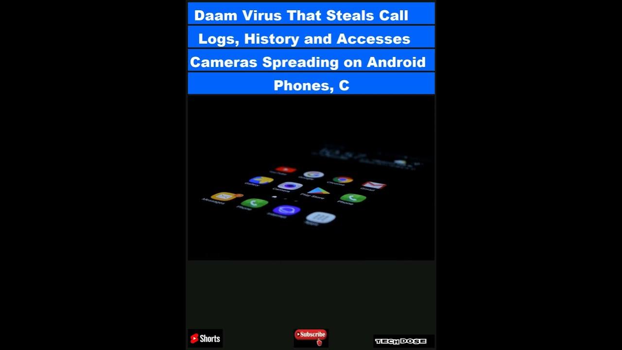 Daam Virus That Steals Call Logs, History and Accesses Cameras Spreading on Android Phones,|# ...