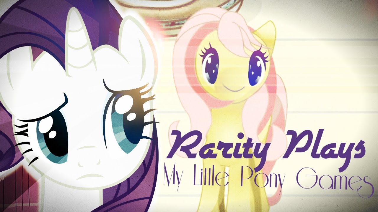 [Rarity Plays #1] - My Little Pony games - YouTube