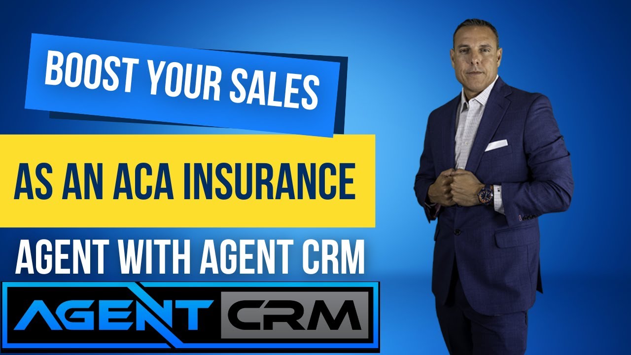 Boost Your Sales as an ACA Insurance Agent with Agent CRM #agentcrm # ...