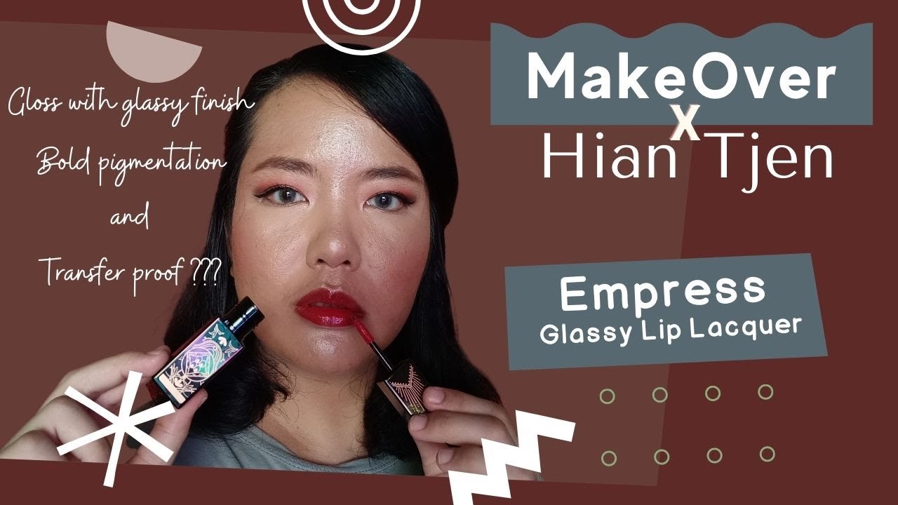 MakeOver x Hian Tjen : EMPRESS Glassy Lip Lacquer #403 - Prime - YouTube