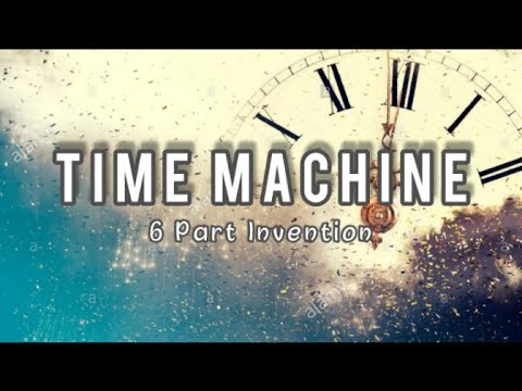Time Machine - 6 Part Invention lyrics - YouTube