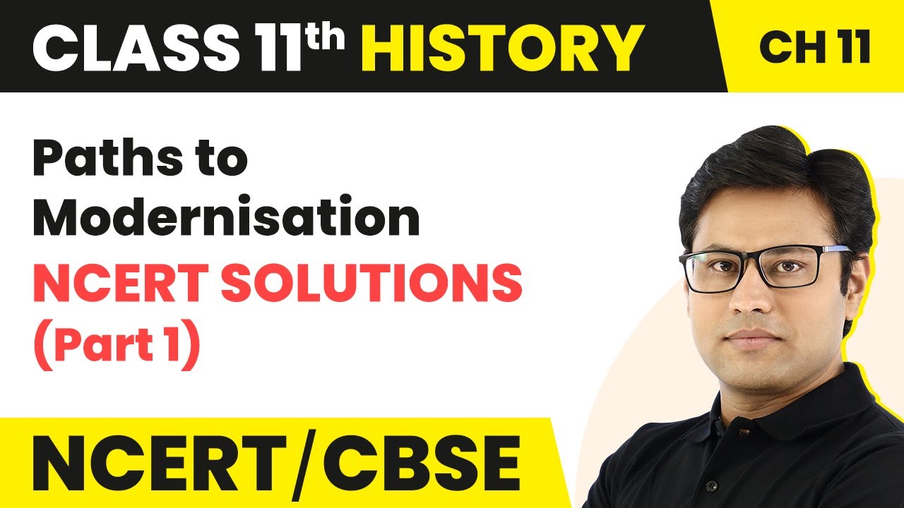 Class 11 History Chapter 11 | Paths to Modernisation - NCERT Solutions ...