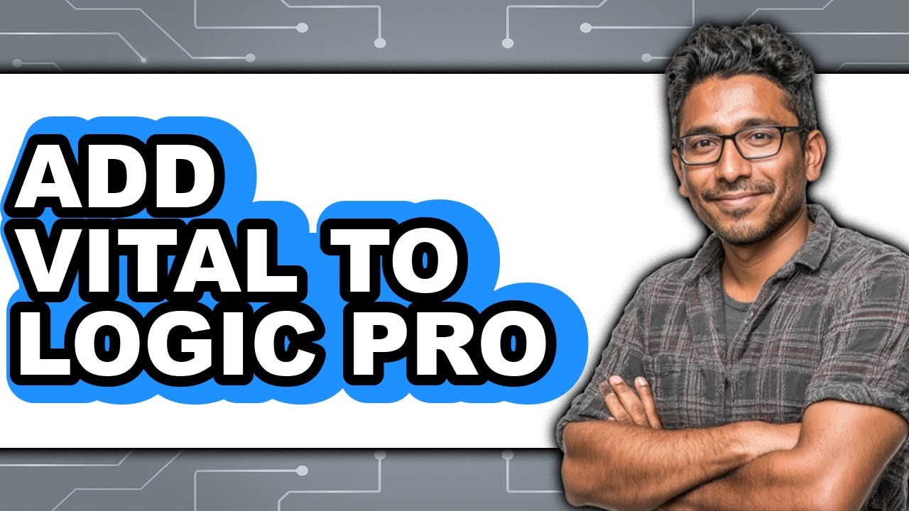 How to Add Vital to Logic Pro - Easy Guide - YouTube
