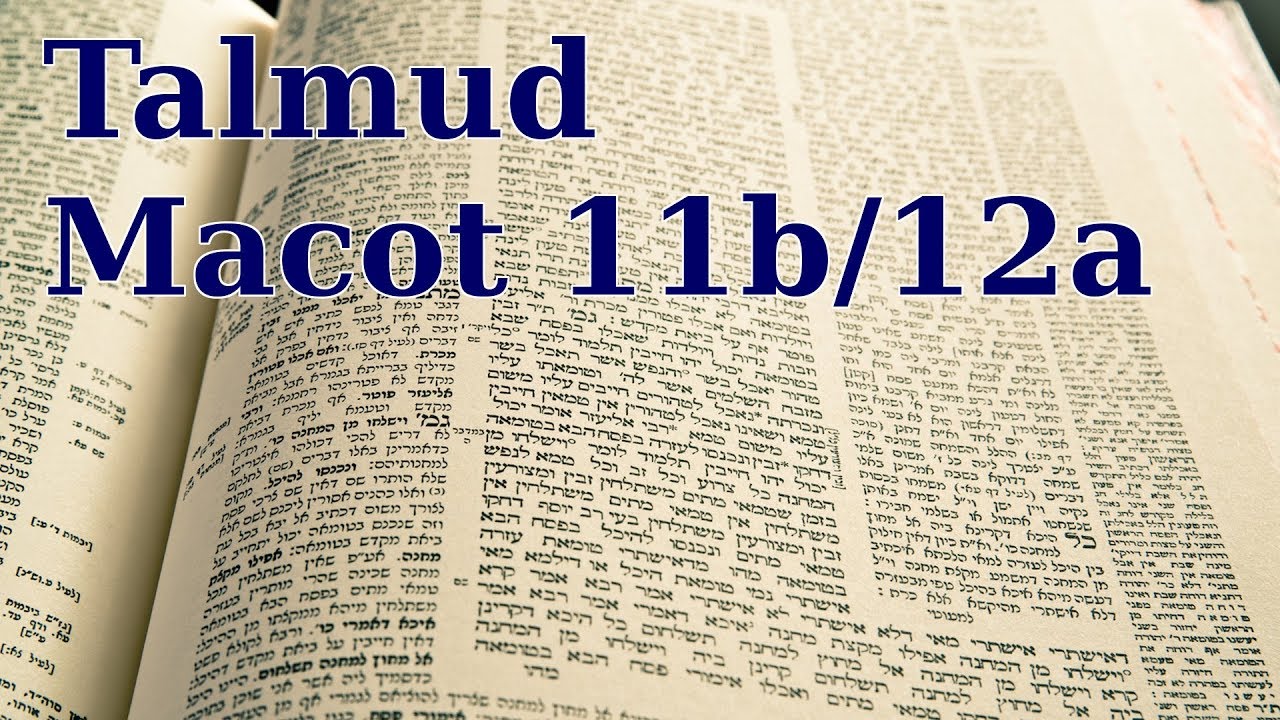 Talmud - Macot 11b/12a - YouTube