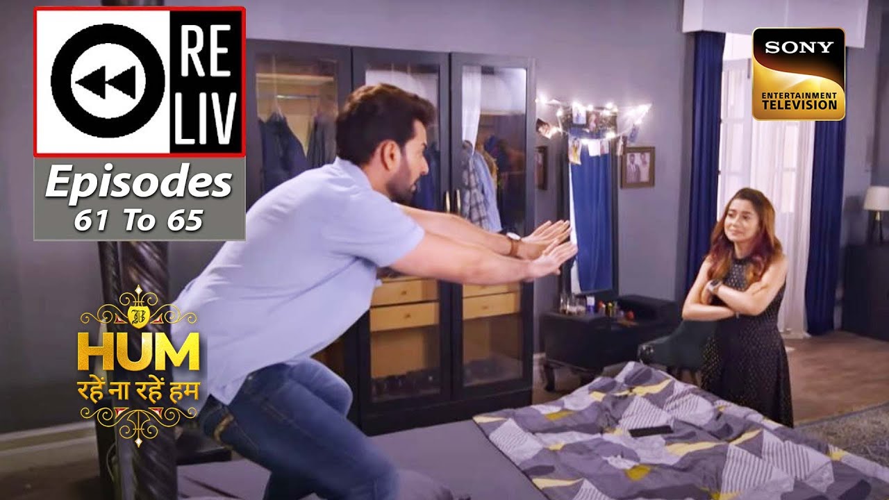 Weekly Reliv - Hum Rahein Na Rahein Hum - Episodes 61 to 65 - 3 July ...