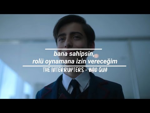 「💌」bad guy 一 türkçe çeviri《the interrupters》