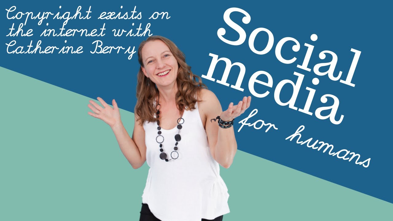 Copyright exists on the internet with Catherine Berry | Social Media ...