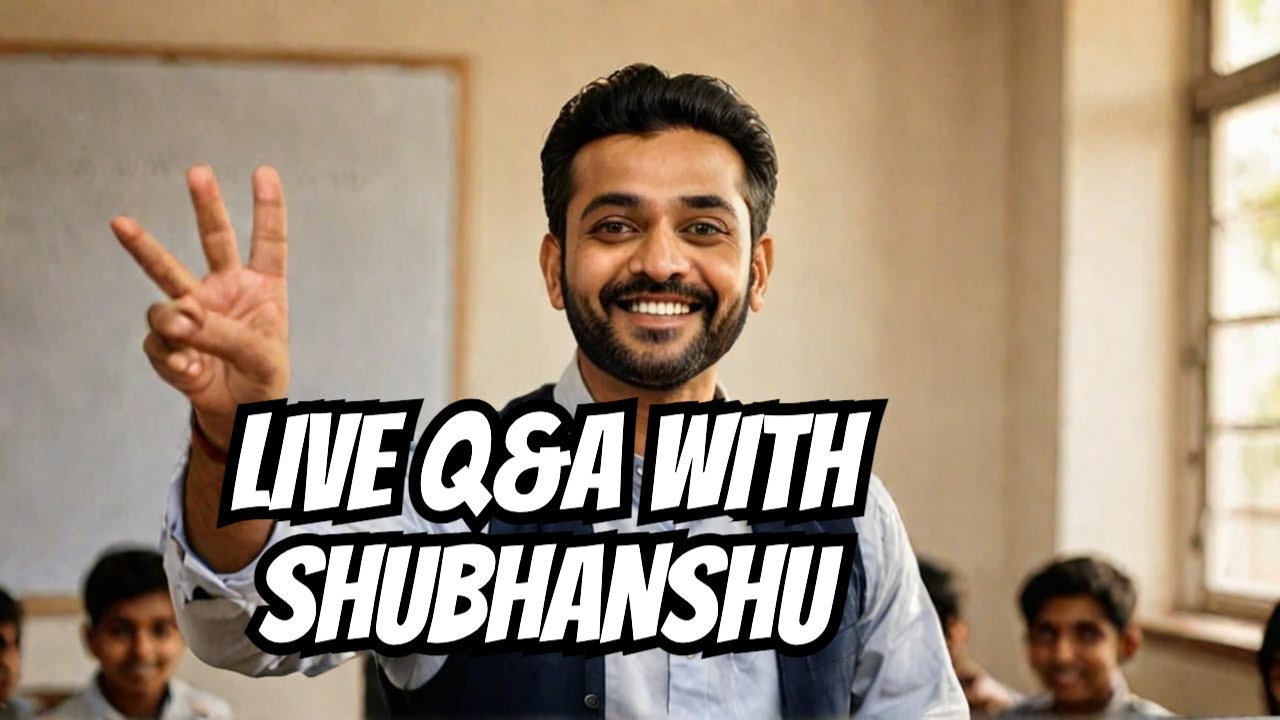 "🔴 LIVE QnA Session + 🎉 Exciting Announcement | Ask Shubhanshu Sir Anything! 📝" - YouTube