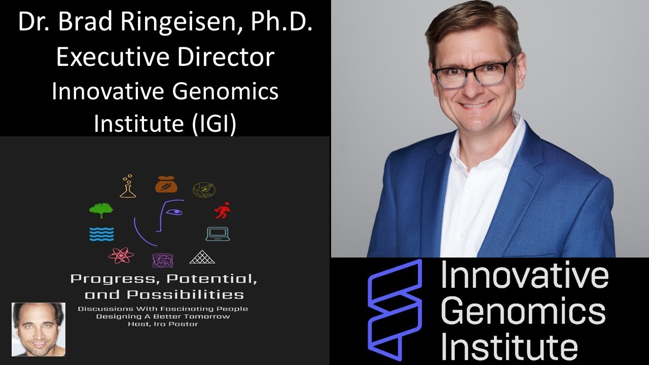 Dr. Brad Ringeisen, Ph.D. - Executive Director, Innovative Genomics ...