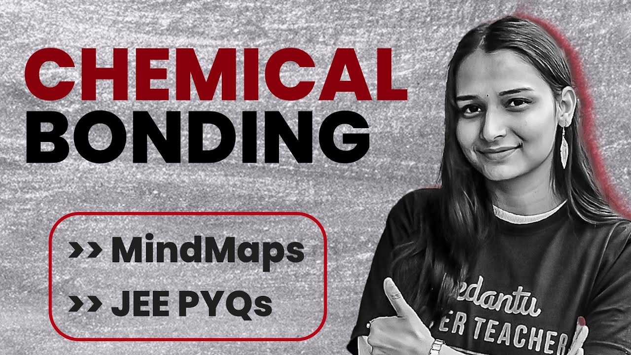 Chemical Bonding - JEE Mains PYQs + Mind Maps | JEE 2025 | Shilpi Mam ...