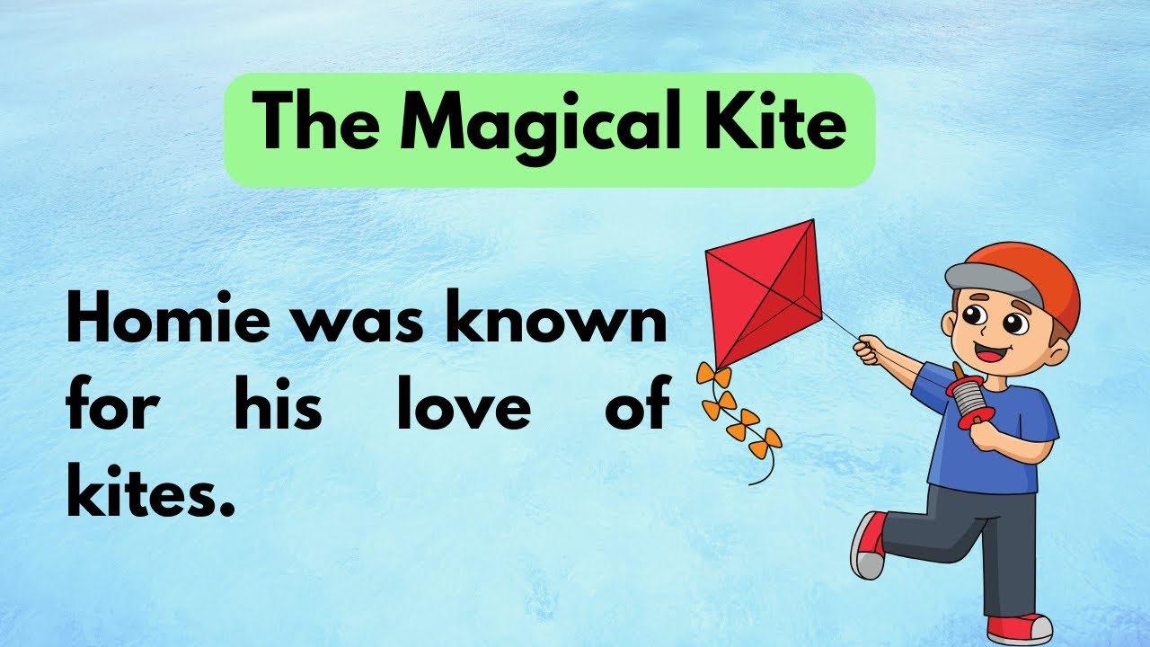 Improve English Skills ( The magical kite) Reading and listening ...