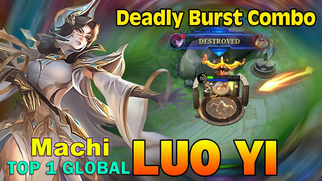Lou Yi with Deadly Burst Combo! Top 1 Global Luo Yi by Machi ~ Mobile ...