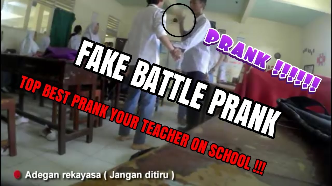TOP BEST PRANK YOUR TEACHER ON SCHOOL !!! - FAKE BATTLE PRANK ( Gonna ...