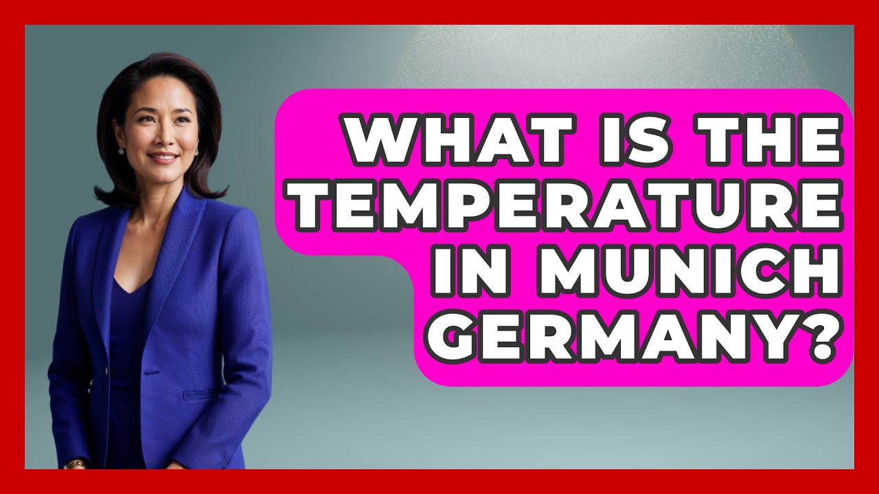What Is The Temperature In Munich Germany? - Weather Watchdog - YouTube