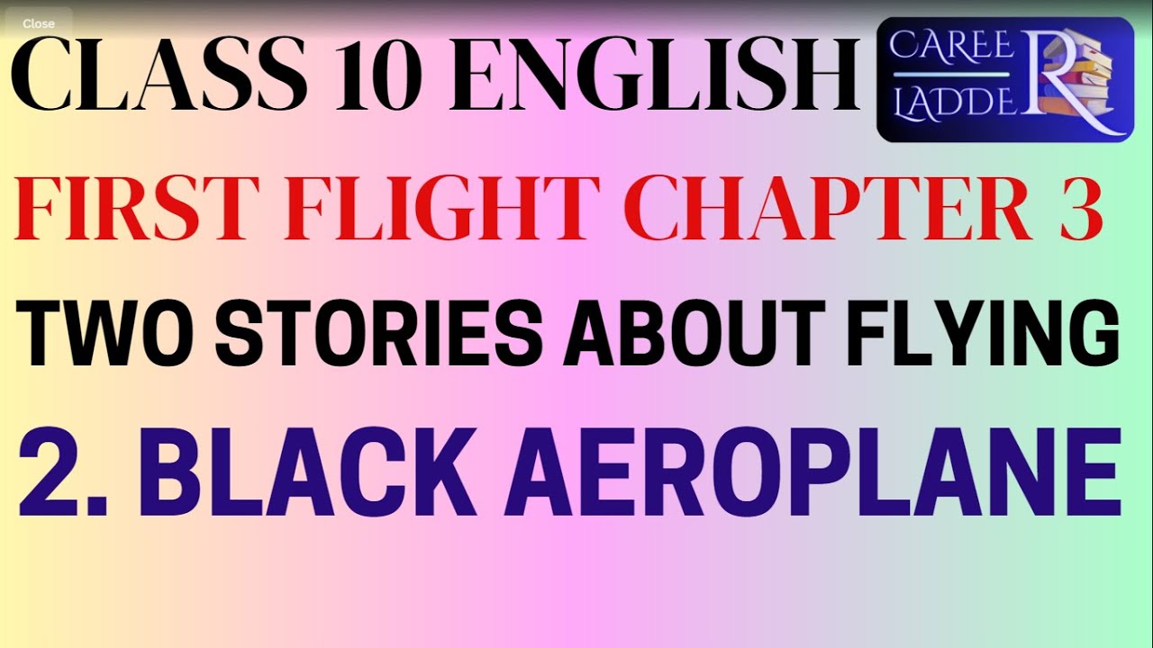black-aeroplane-class-10-english-chapter-3-two-stories-about-flying