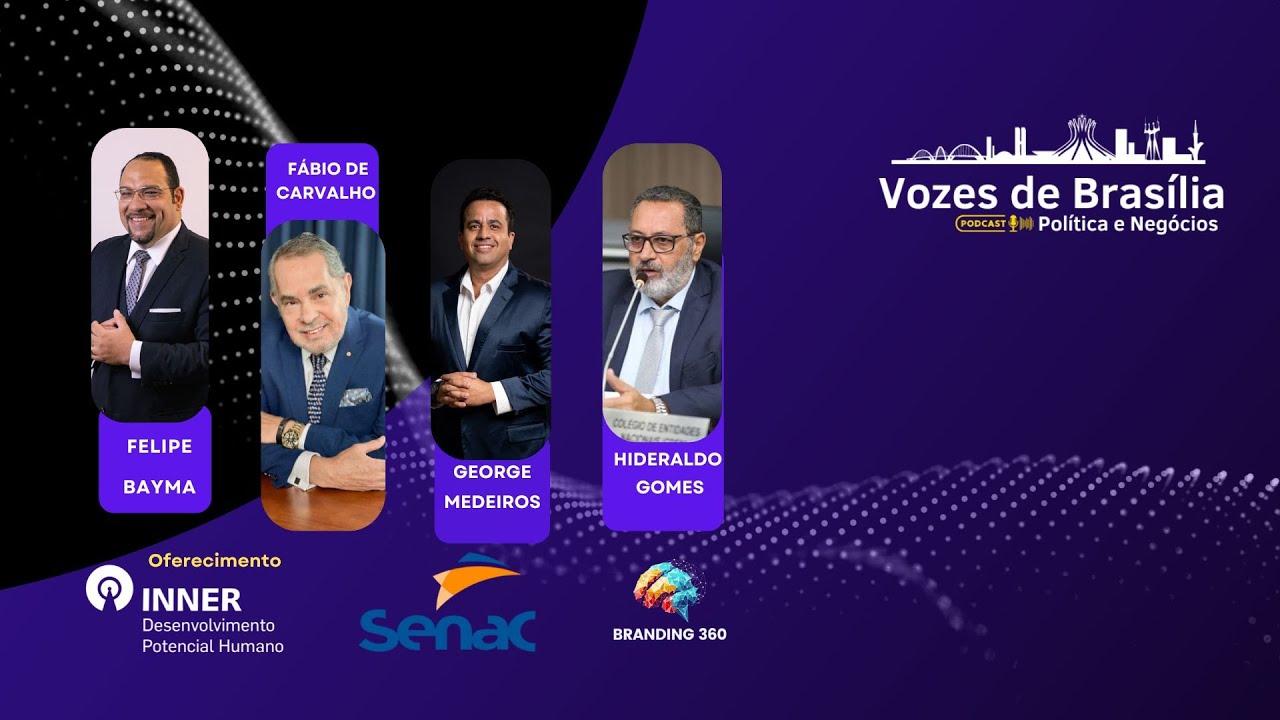 033- VOZES DE BRASÍLIA | Com Dr. Felipe Bayma e Sr. Hideraldo Gomes ...