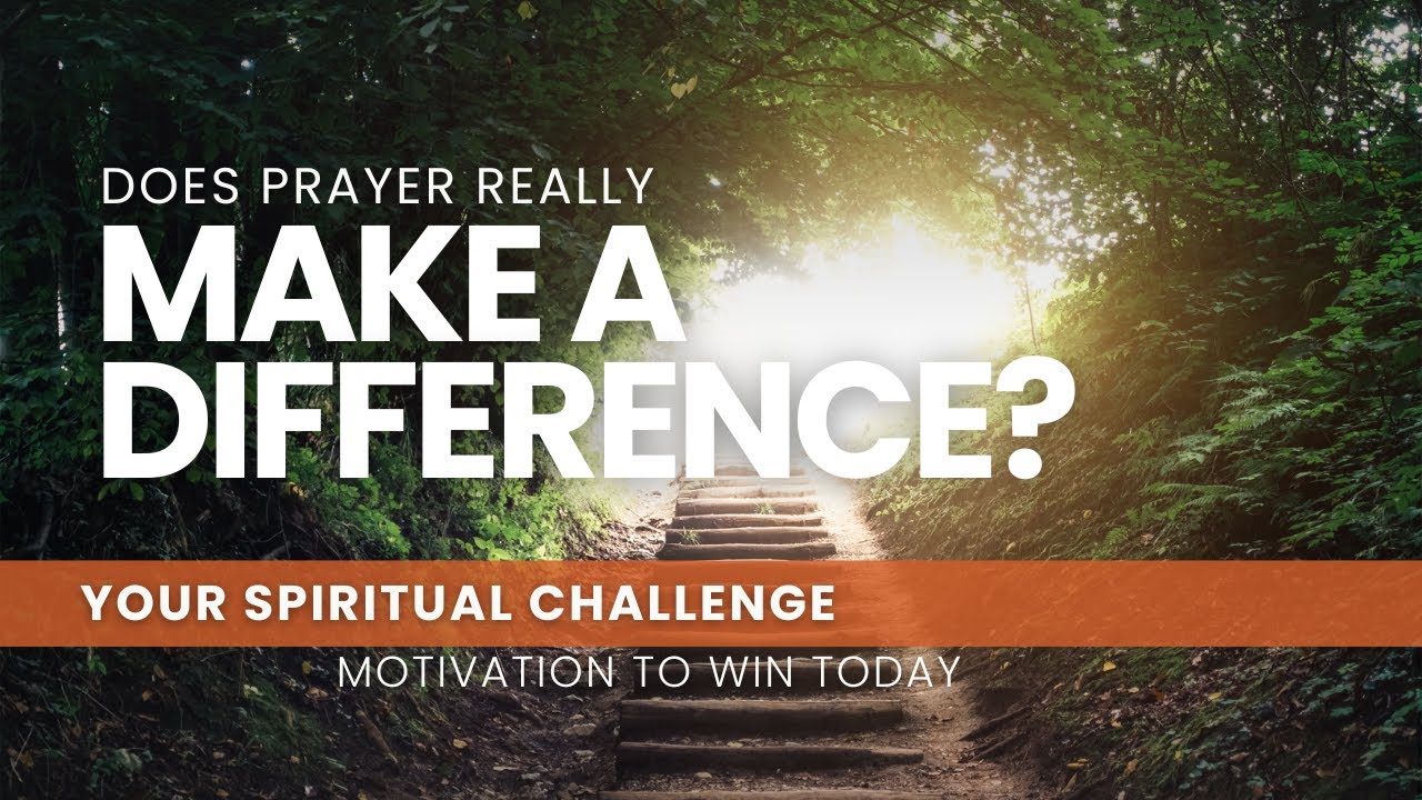 Does Prayer Really Make A Difference? - Win Today - YouTube