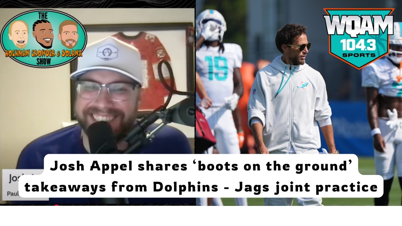 Josh Appel's 'boots on the ground' report from Dolphins - Jaguars joint ...
