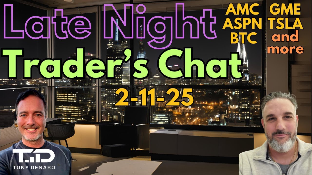 Late Night Traders' Chat - Feb 11, 2025 - YouTube