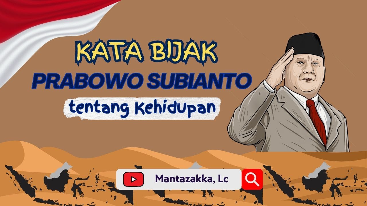 Kata Bijak Prabowo Subianto tentang Kehidupan - Untaian Hikmah - YouTube
