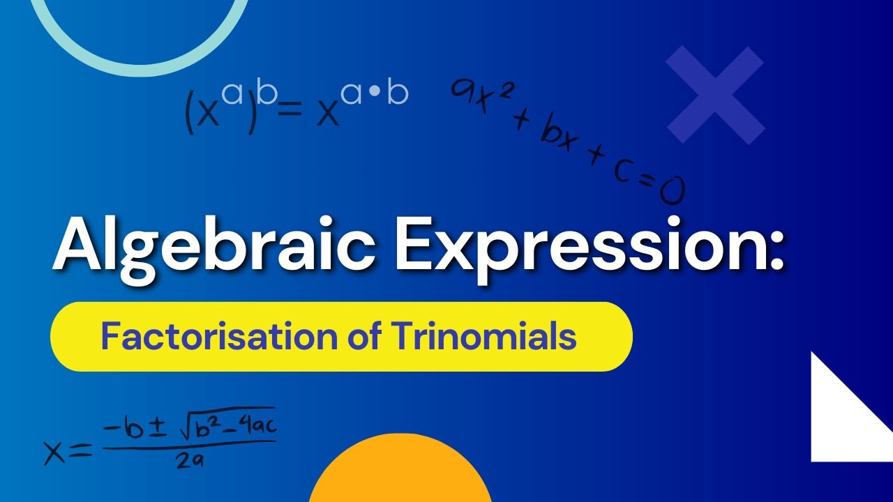 Algebraic Expression | Factorisation of Trinomials #math #education # ...