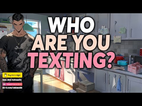British ASMR Boyfriend Confronts You About Texting Another Guy [M4F]