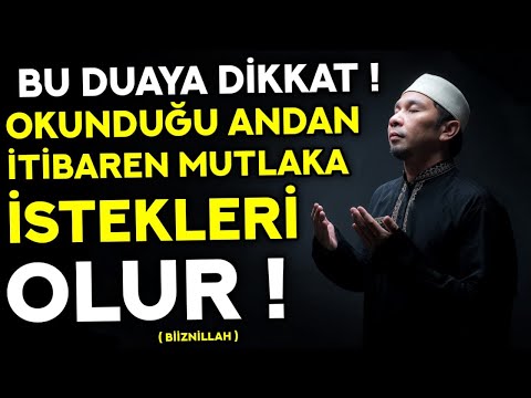 BU DUAYA DİKKAT ! - OKUNDUĞU ANDAN İTİBAREN MUTLAKA İSTEKLERİ OLUR ! - ( Biiznillah )
