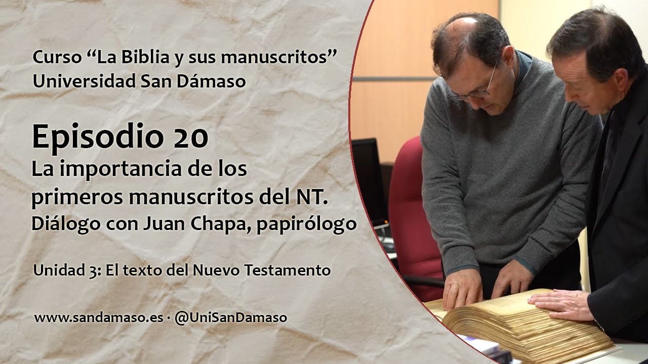 Episodio 20: La importancia de los primeros manuscritos del NT. Diálogo ...