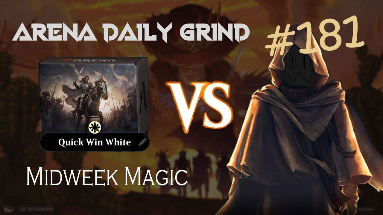 Arena Daily Grind Midweek Magic Event Episode 181 (Magic: the Gathering ...