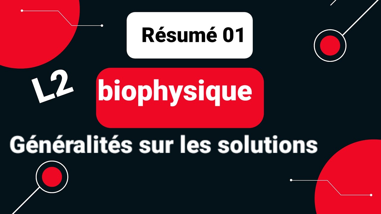 Biophysique L2 🔬|Généralités sur les solutions " Résumé 01 #marouadz ...