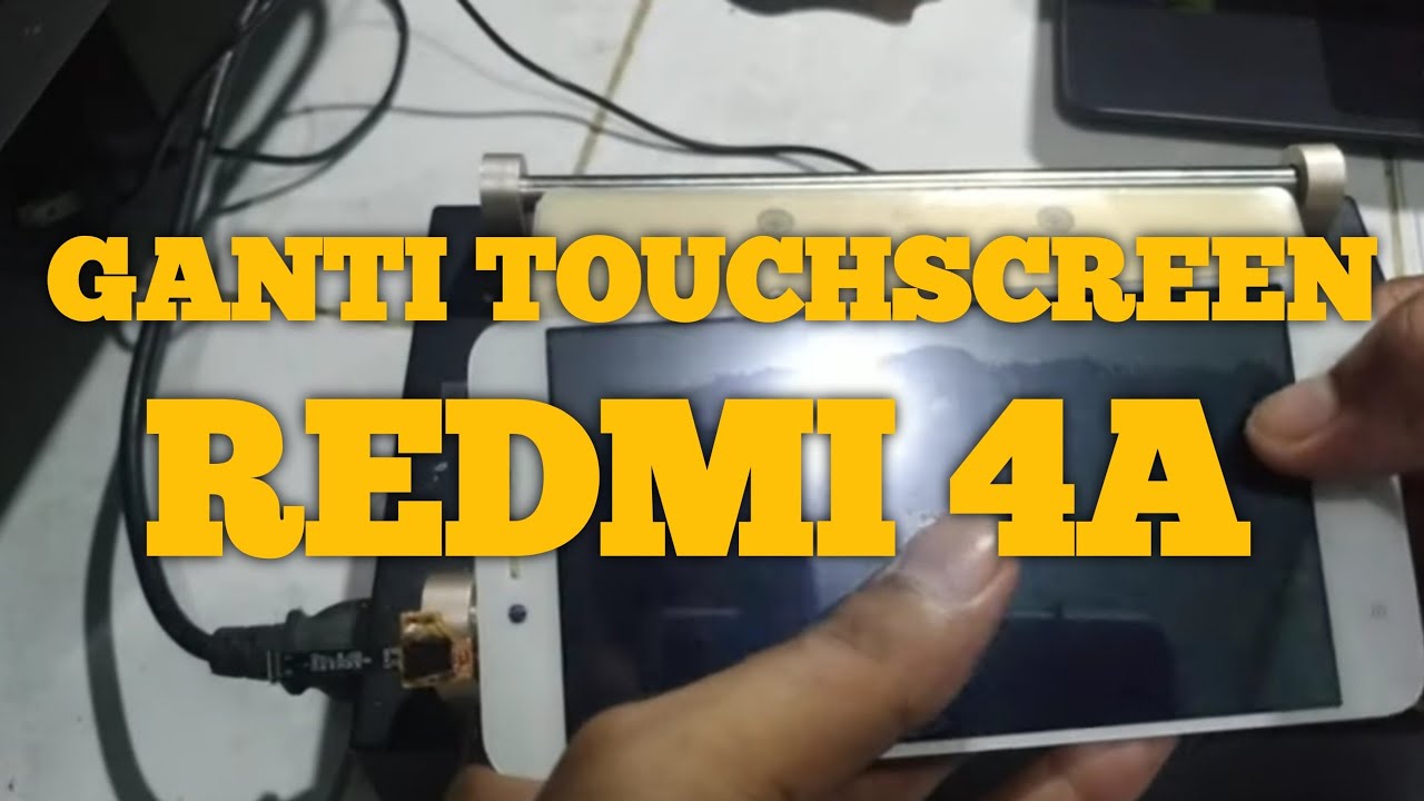 CARA PASANG TOUCHSCREEN REDMI 4A - YouTube