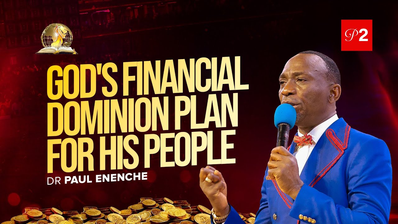 GOD'S FINANCIAL DOMINION PLAN FOR HIS PEOPLE || PT 2 || BY DR PAUL ...
