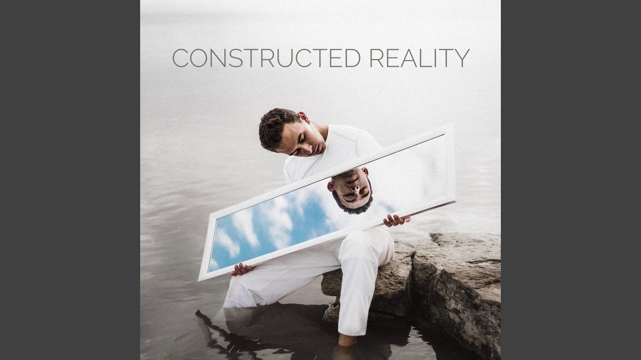 Constructed Reality - YouTube