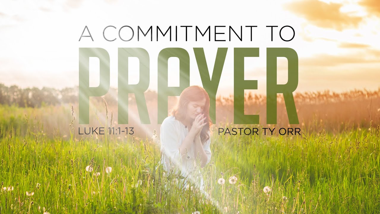 A Commitment to Prayer - YouTube