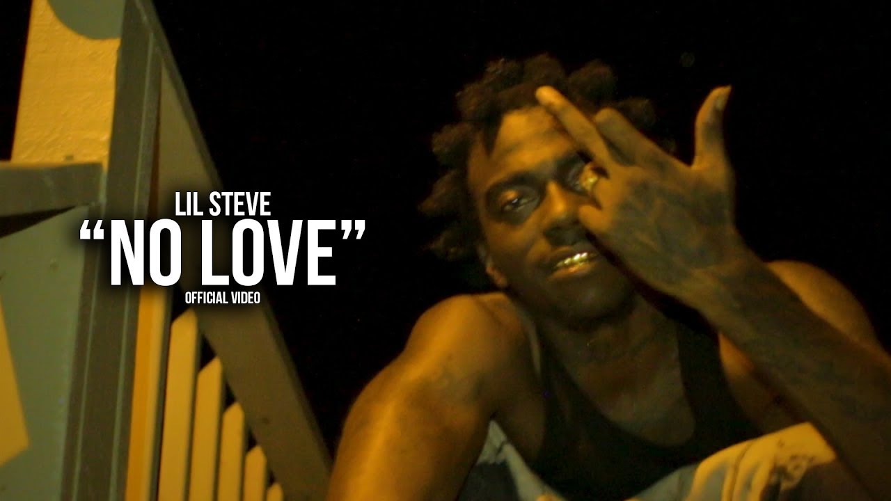 Lil Steve - "No Love" (Official Video) | Canon 70D / DJI Mavic Air ...