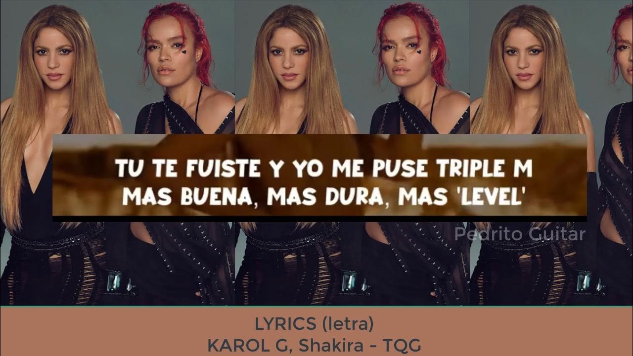 KAROL G, Shakira - TQG (Lyrics / Letra Completa canción) - YouTube